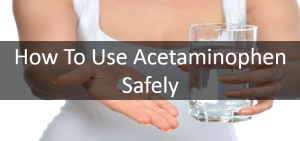 How To Use Acetaminophen Safely? - WiseRxcard