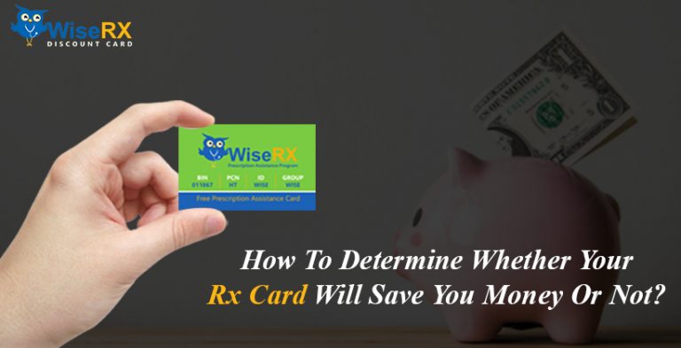How To Determine Whether Your Rx Card Will Save You Money Or Not ...