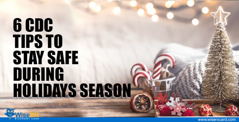 CDC Recommendations To Stay Safe During The Holiday Season - WiseRxcard