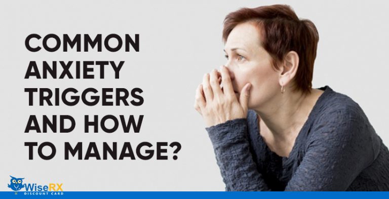 7 Common Triggers That Can Cause Anxiety - WiseRxcard