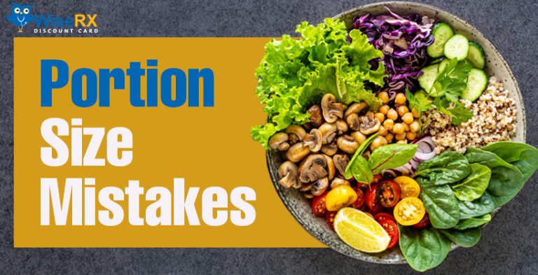 8 Portion Size Mistakes That Are Easily Avoidable - WiseRxcard
