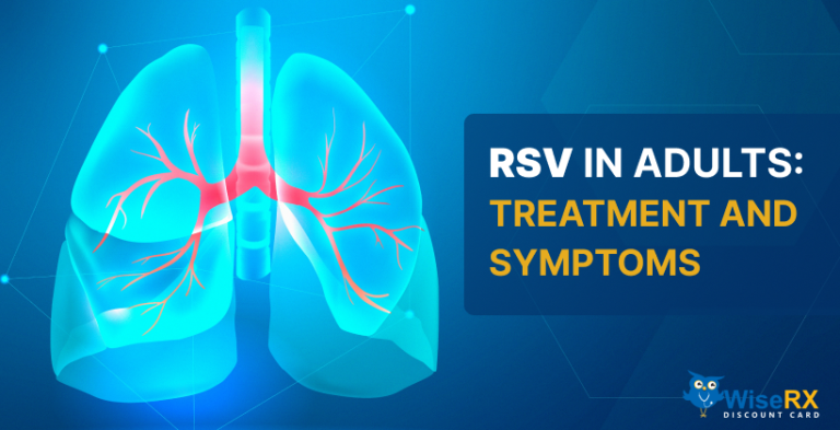 What is RSV, and How Can Adults Suffer From It? - WiseRxcard
